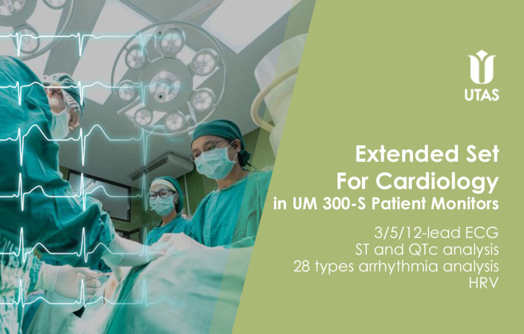 Extended Set For Cardiology in UM 300-S Patient Monitor | UTAS Blog