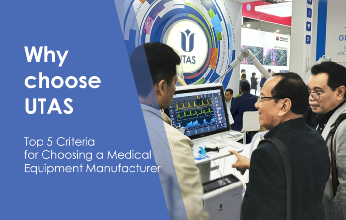 Top 5 Criteria for Choosing a Medical Equipment Manufacturer | UTAS Blog